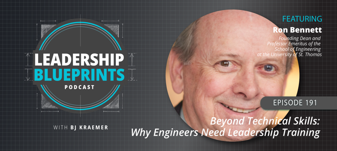 Ron Bennett on the Leadership Blueprint Podcast – Leadership for Engineers